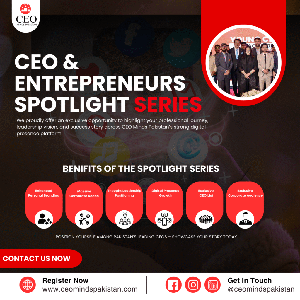 CEO & Entrepreneurs Spotlight Series | CEO Minds Pakistan